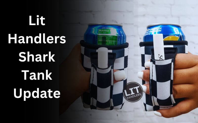 Lit Handlers Shark Tank Update - The Biz Byte