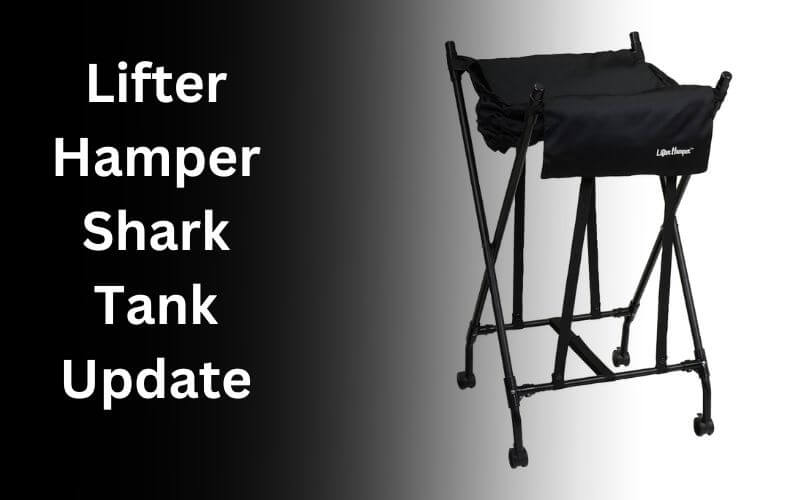 Lifter Hamper Shark Tank Update - The Biz Byte